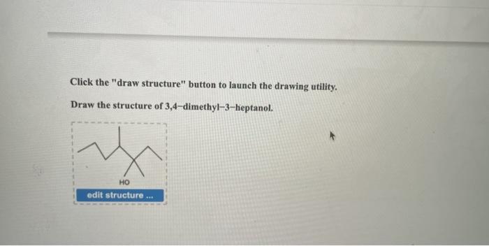 Solved Click the "draw structure" button to launch the | Chegg.com