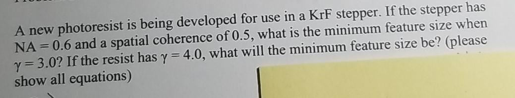 Solved A new photoresist is being developed for use in a KrF | Chegg.com