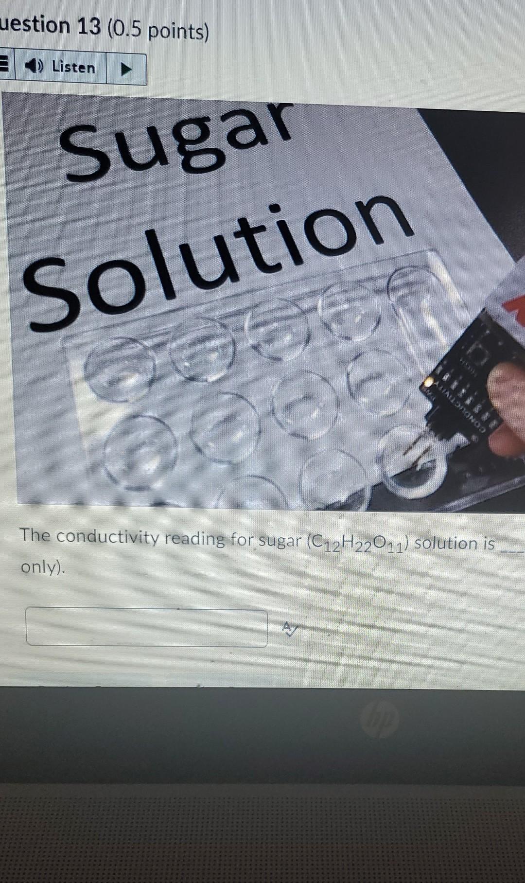Solved uestion 13 (0.5 points) Listen Sugar Solution D The | Chegg.com Solved uestion 13 (0.5 points) Listen Sugar Solution D The | Chegg.com