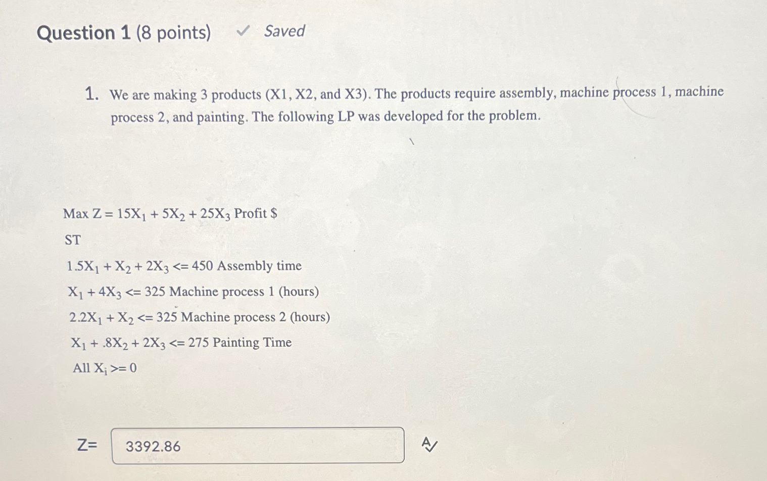 Solved Question 1 (8 ﻿points) ﻿SavedWe are making 3 | Chegg.com