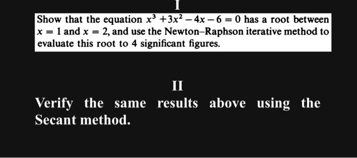 Solved Show that the equation x3+3x2−4x−6=0 has a root | Chegg.com