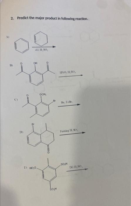 Solved 2. Predict the major product in following reaction. | Chegg.com