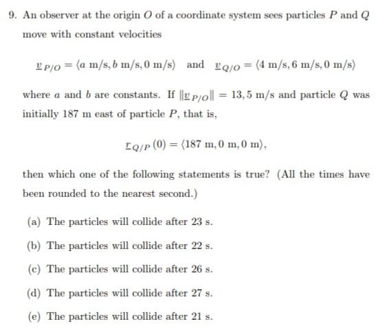 Solved 5. At time t=0 a particle that is observed with | Chegg.com