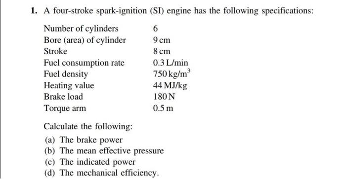 Solved 1. A four-stroke spark-ignition (SI) engine has the | Chegg.com