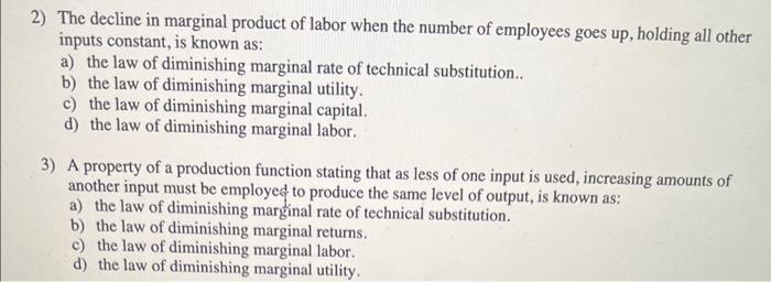 Solved 2) The decline in marginal product of labor when the | Chegg.com