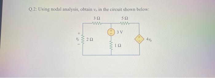 Solved Q.2: Using nodal analysis, obtain v0 in the circuit | Chegg.com