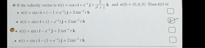 Solved If the velocity vector is v(t)=costi+e−tj+t2+12k and | Chegg.com