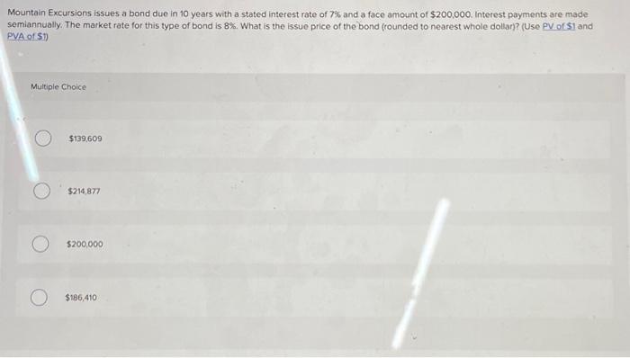 Solved Mountain Excursions issues a bond due in 10 years | Chegg.com