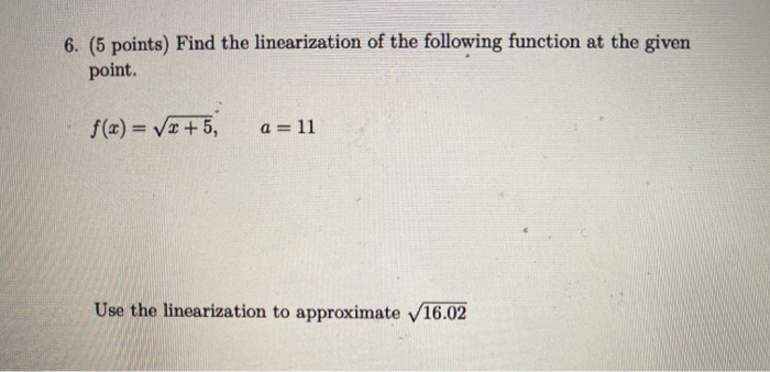 Solved 6. (5 points) Find the linearization of the following | Chegg.com