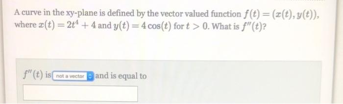 Solved A curve in the xy-plane is defined by the vector | Chegg.com