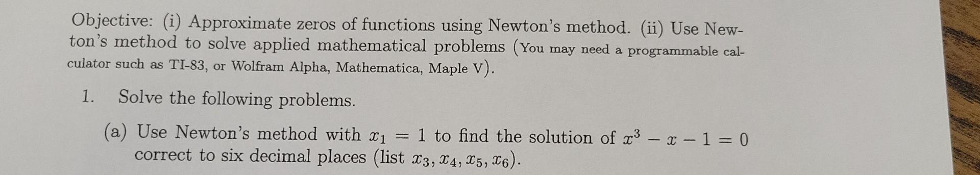 Solved Objective: (i) Approximate zeros of functions using | Chegg.com