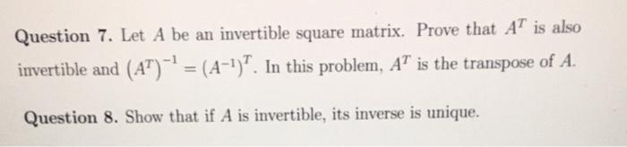 Solved Question 7. Let A be an invertible square matrix. | Chegg.com