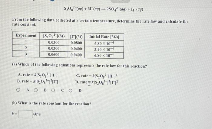 Solved S2O82−(aq)+3I−(aq)→2SO42−(aq)+I3−(aq) From the | Chegg.com