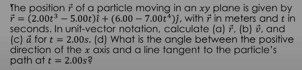 Solved The position vec(r) ﻿of a particle moving in an xy | Chegg.com
