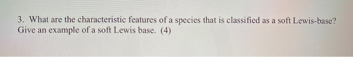 Solved 3. What are the characteristic features of a species | Chegg.com