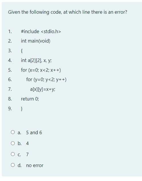 Solved What is the error in the following code? int | Chegg.com