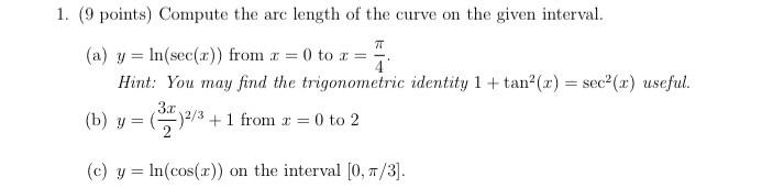 Solved 1. (9 points) Compute the arc length of the curve on | Chegg.com