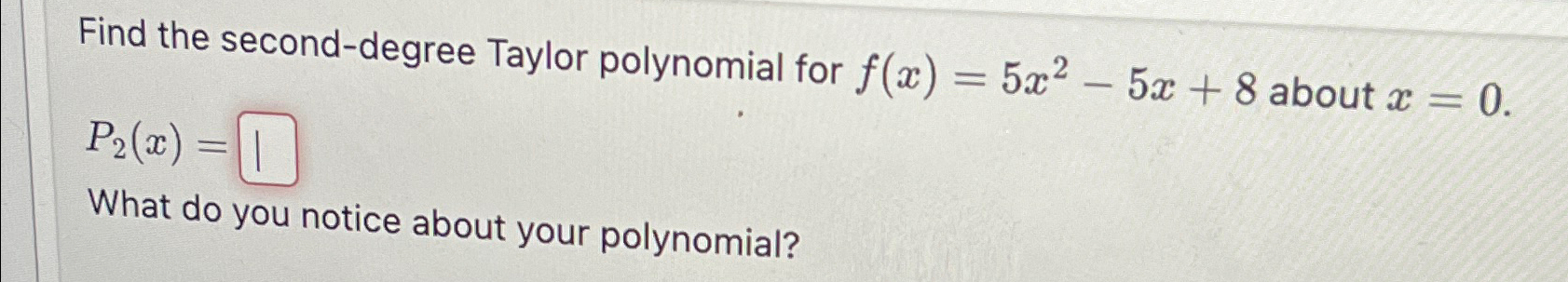 Solved Find the second-degree Taylor polynomial for | Chegg.com