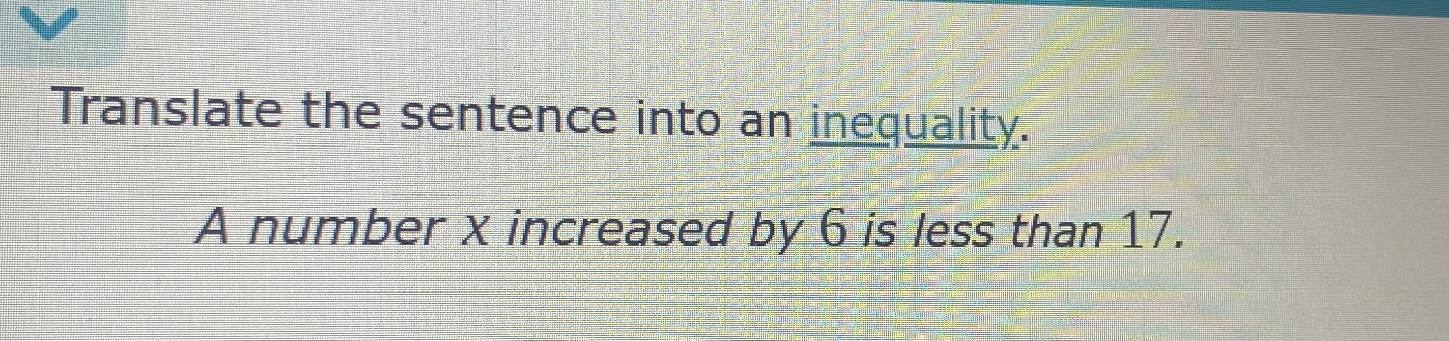 Solved Translate The Sentence Into An Inequality A Number X