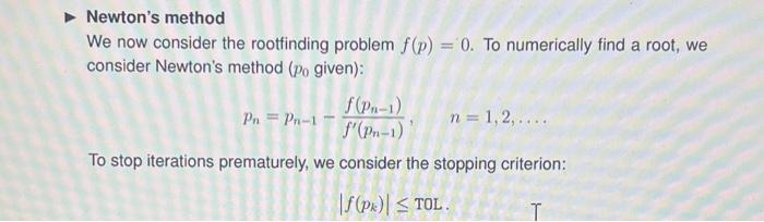 Solved Newton's method We now consider the rootfinding | Chegg.com