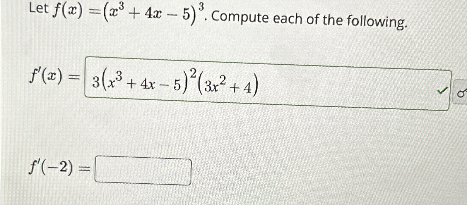 Solved Let f(x)=(x3+4x-5)3. Compute each of the | Chegg.com Solved Let f(x)=(x3+4x-5)3. Compute each of the | Chegg.com