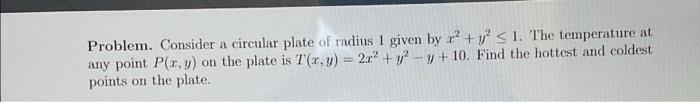 Solved Problem. Consider a circular plate of radius 1 given | Chegg.com