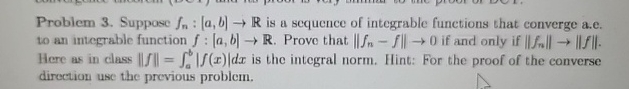 Solved Problem 3. ﻿Suppose fn:[a,b]→R ﻿is a sequence of | Chegg.com
