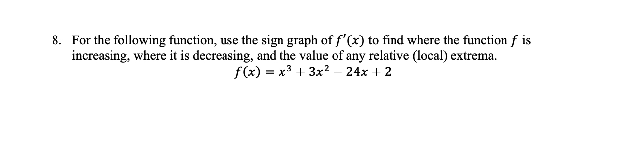 Solved For the following function, use the sign graph of | Chegg.com
