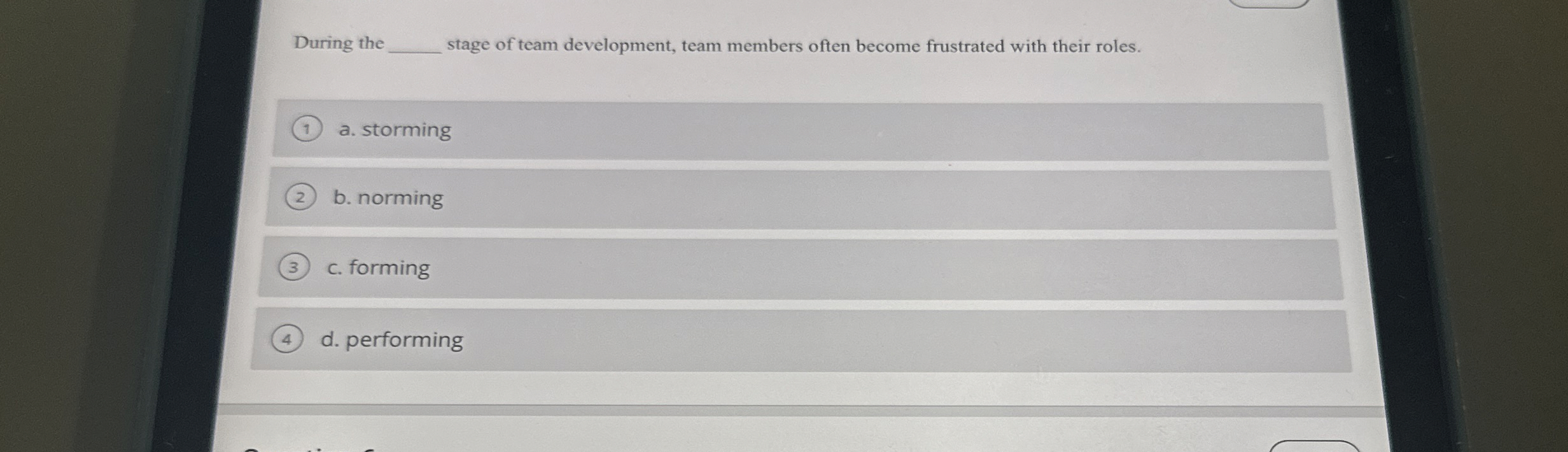 Solved During thestage of team development, team members | Chegg.com