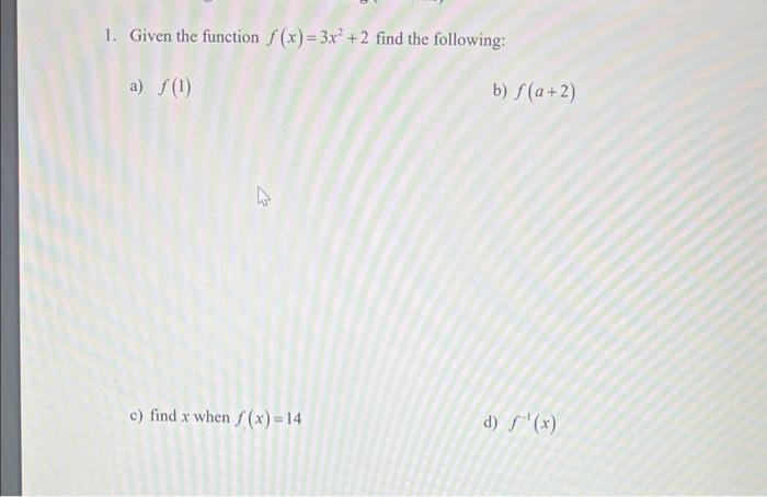 Solved 1. Given the function f(x)=3x2+2 find the following: | Chegg.com