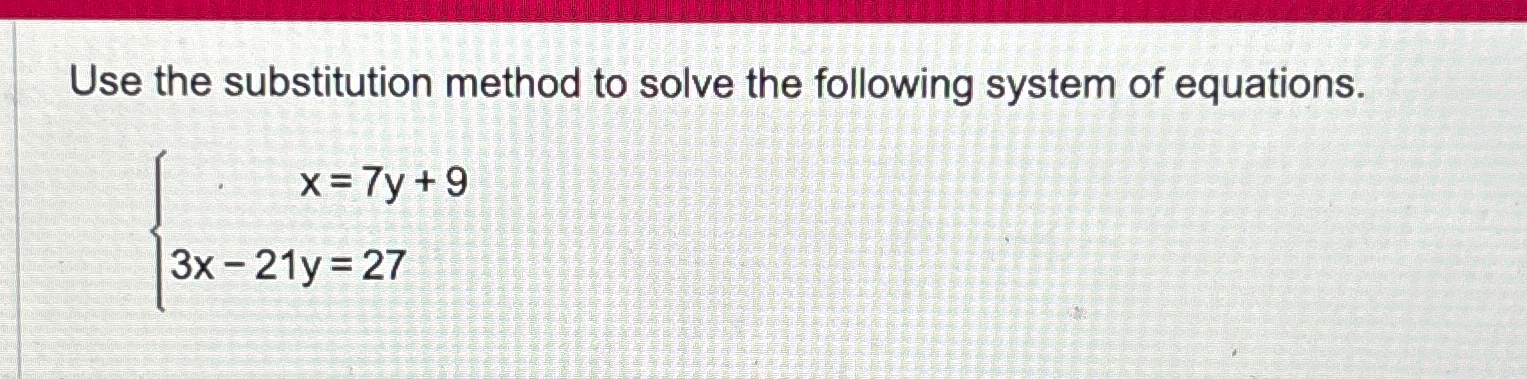 Solved Use the substitution method to solve the following | Chegg.com