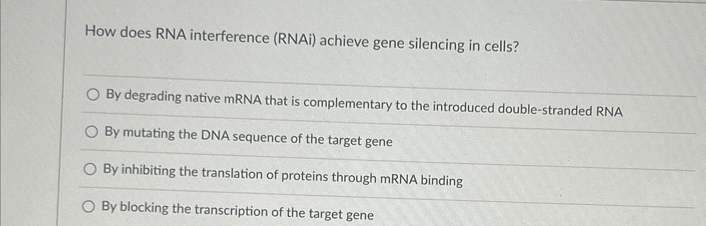 Solved How does RNA interference (RNAi) ﻿achieve gene | Chegg.com