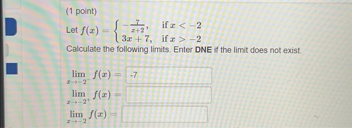 Solved (1 point) 7 Let f(x) = {3+²7, ifa > -2 if x