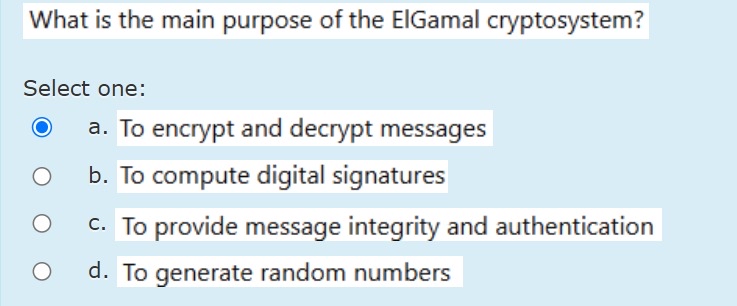 Solved What is the main purpose of the ElGamal | Chegg.com