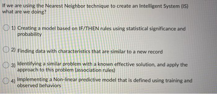 Solved If we are using the Nearest Neighbor technique to | Chegg.com