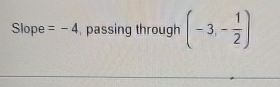 Solved Slope =-4, ﻿passing through (-3,-12) | Chegg.com