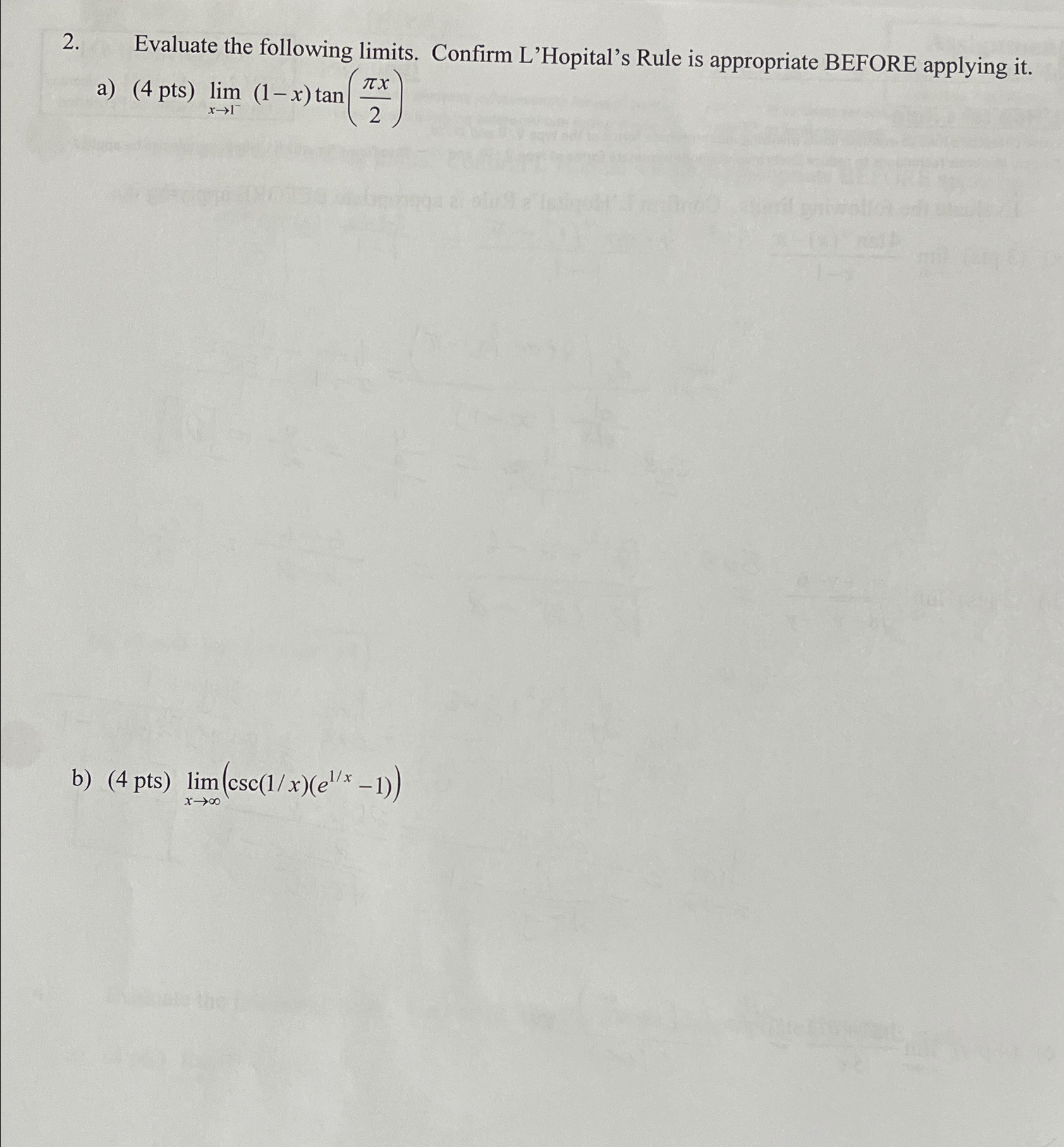Solved Evaluate the following limits. ﻿Confirm L'Hopital's | Chegg.com