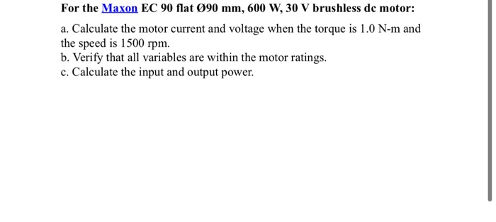 For the Maxon EC 90 flat Ø90 mm, 600 W, 30 V | Chegg.com