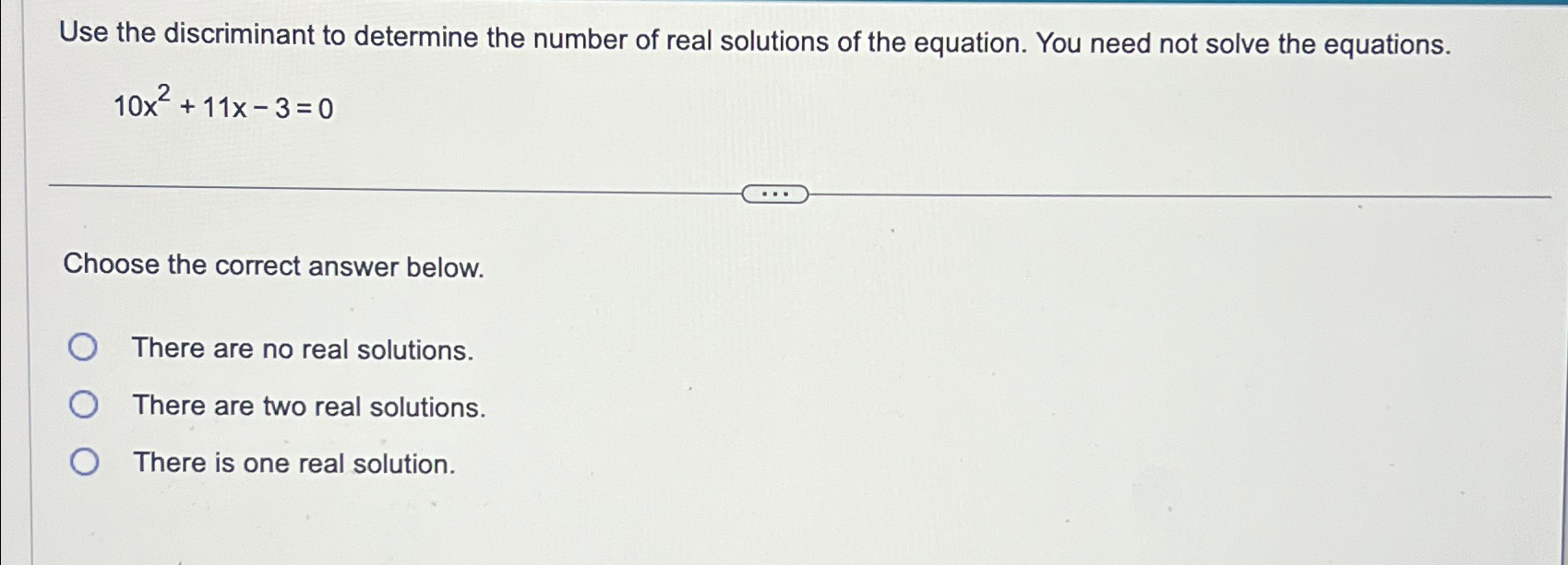 Solved Use the discriminant to determine the number of real | Chegg.com