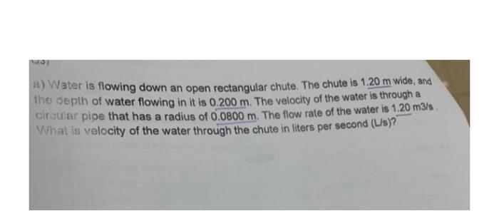 Solved 3) Water is flowing down an open rectangular chute. | Chegg.com