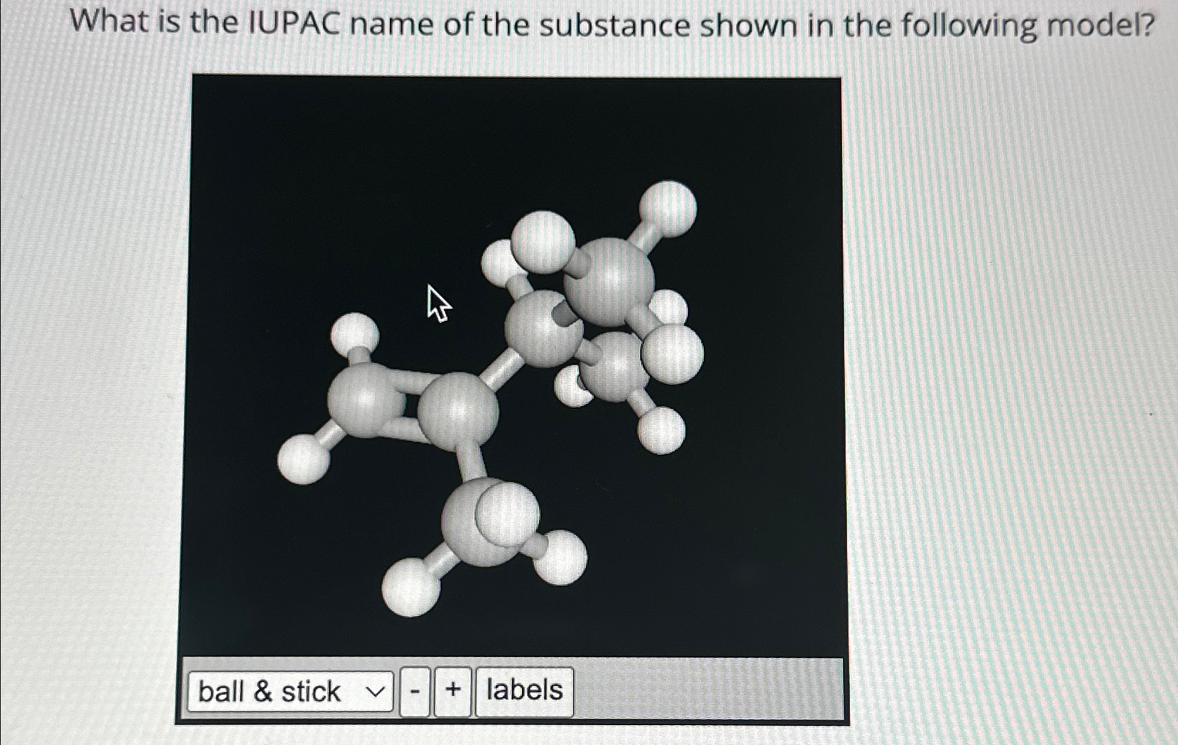 Solved What is the IUPAC name of the substance shown in the | Chegg.com