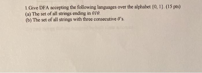 Solved 1. Give DFA accepting the following languages over | Chegg.com
