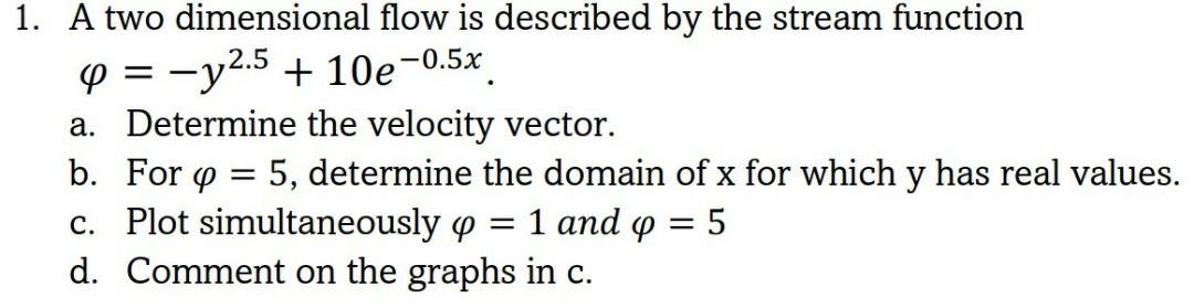 Solved 1. A two dimensional flow is described by the stream | Chegg.com