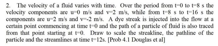 Solved 2. The velocity of a fluid varies with time. Over the | Chegg.com