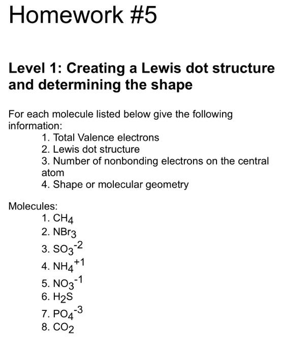 Solved Homework #5 Level 1: Creating a Lewis dot structure | Chegg.com