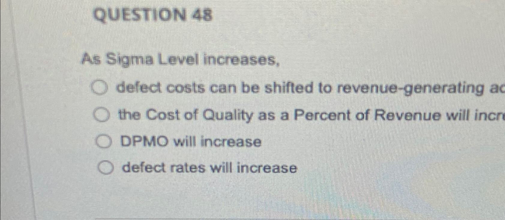 Solved QUESTION 48As Sigma Level increases,defect costs can | Chegg.com