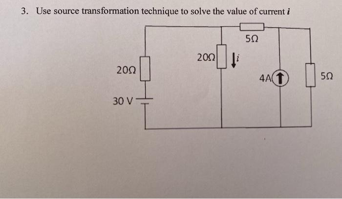 Solved 3. Use source transformation technique to solve the | Chegg.com