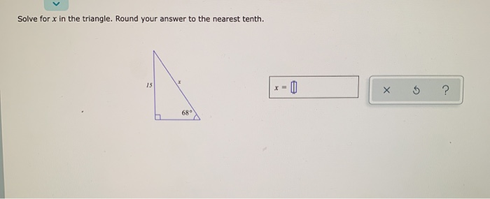 Solved Solve for x in the triangle. Round your answer to the | Chegg.com