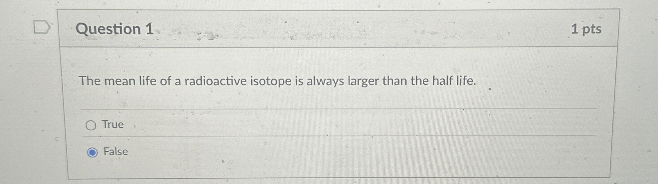 Solved Question 11 ﻿ptsThe mean life of a radioactive | Chegg.com