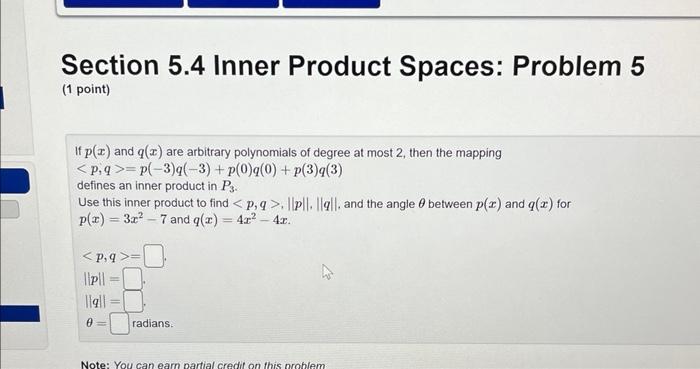 Solved Section 5.4 Inner Product Spaces: Problem 5 (1 point) | Chegg.com